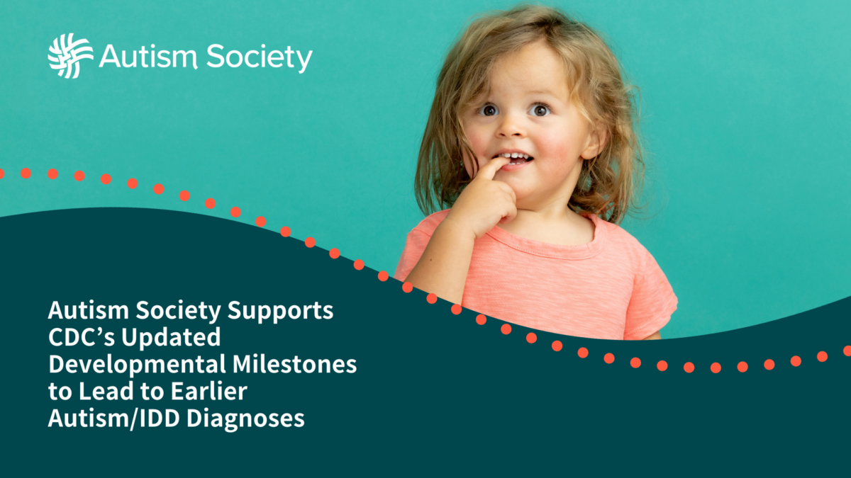 National Statement: Autism Society Supports CDC’s Updated Developmental ...