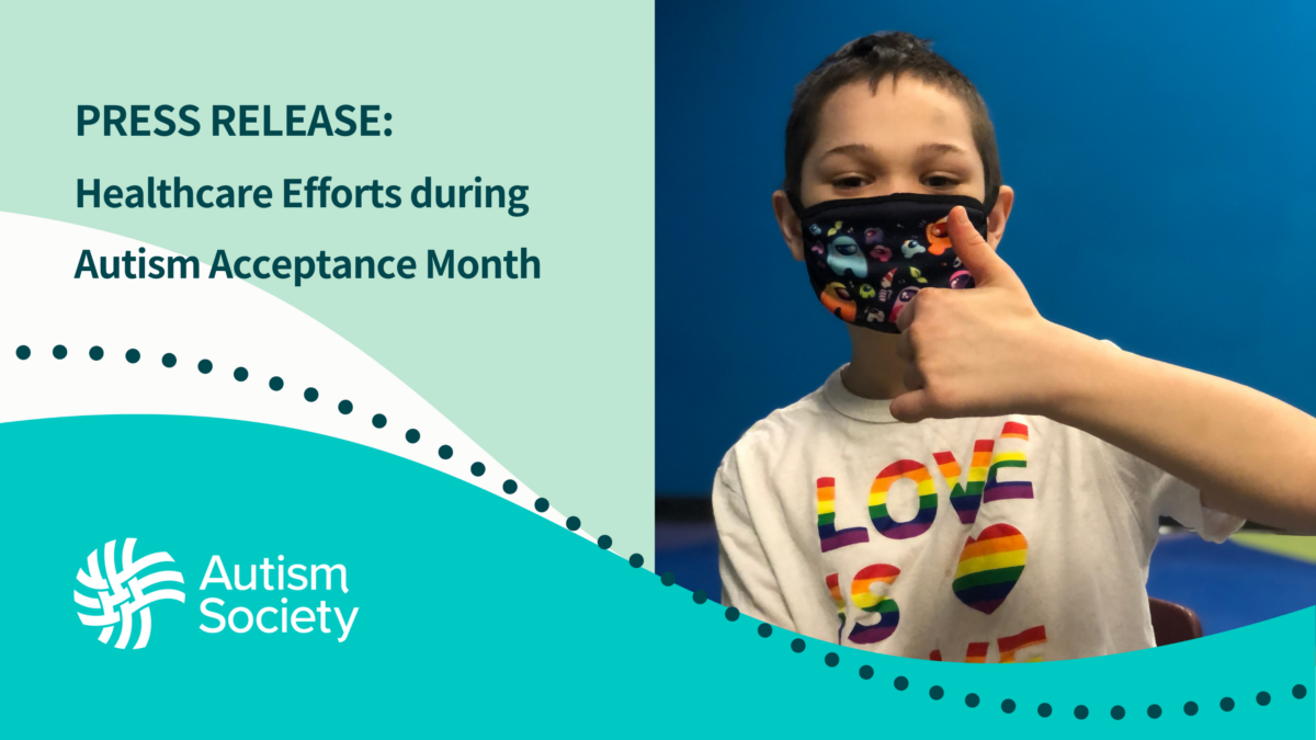 Press Release: The Autism Society Highlights Healthcare Efforts during ...