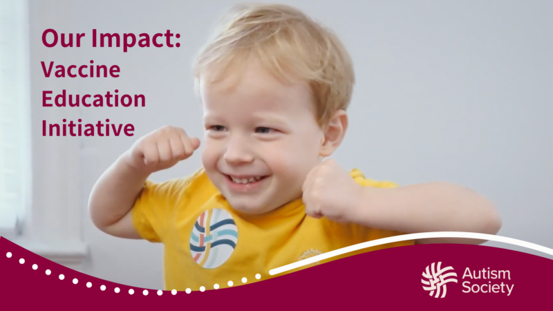 Our 2022 Impact: Vaccine Education Initiative | Autism Society
