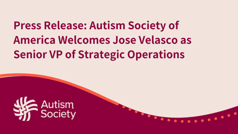 Press Release: Autism Society of America Welcomes Jose Velasco as ...