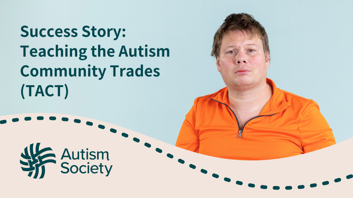 Success Story: Teaching the Autism Community Trades (TACT) | Autism Society